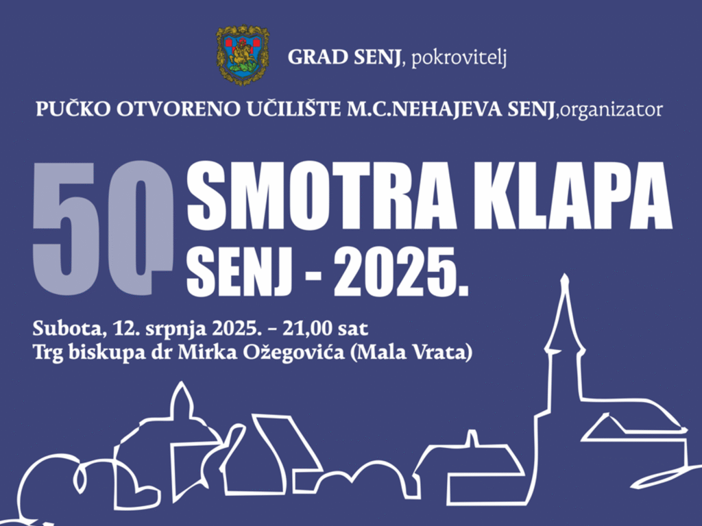 Senj - novi web | 50. SMOTRA KLAPA SENJ – 12. srpnja 2025.
